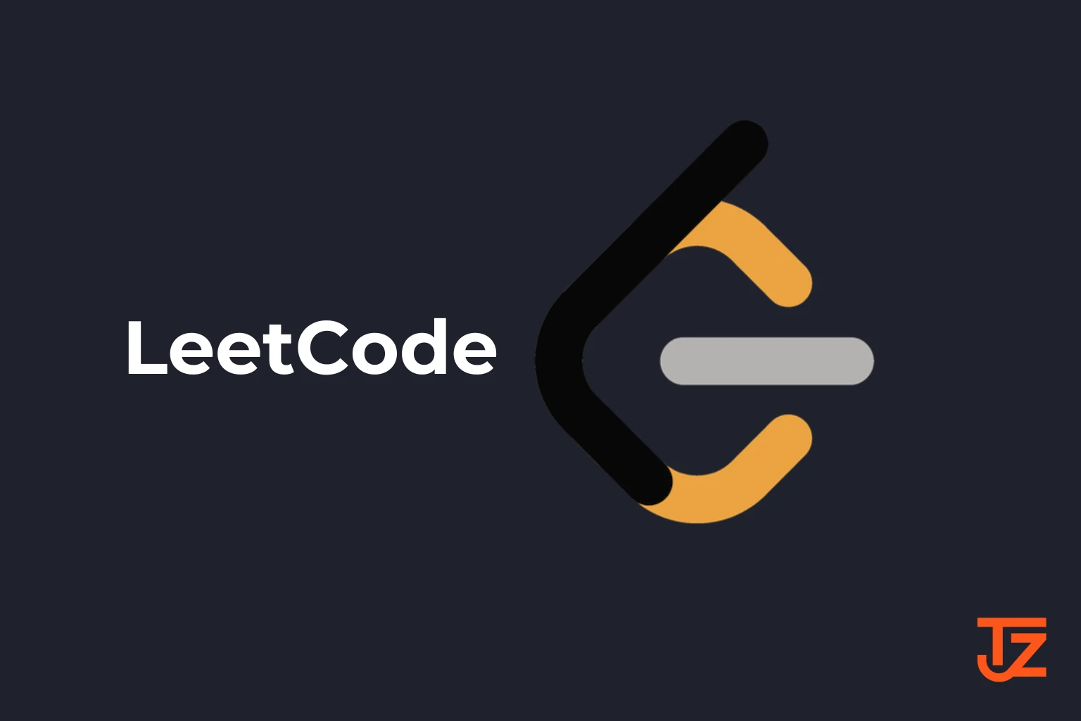 Hành trình chinh phục LeetCode - Rèn luyện tư duy | TJZenn